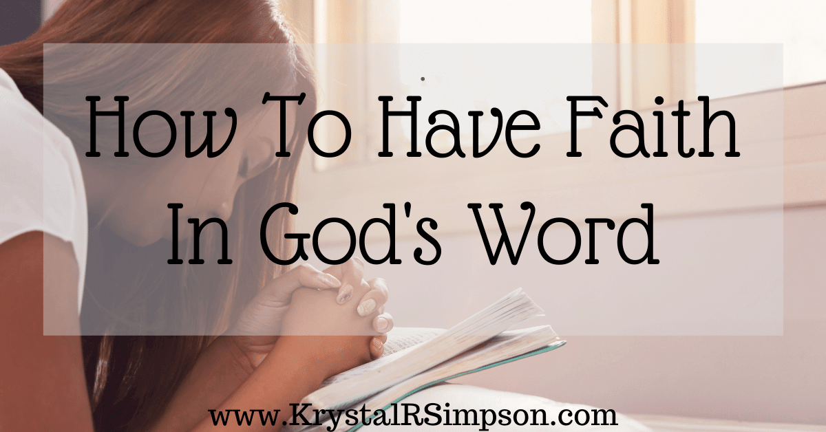 How To Have Faith In God's Word | Krystal R Simpson